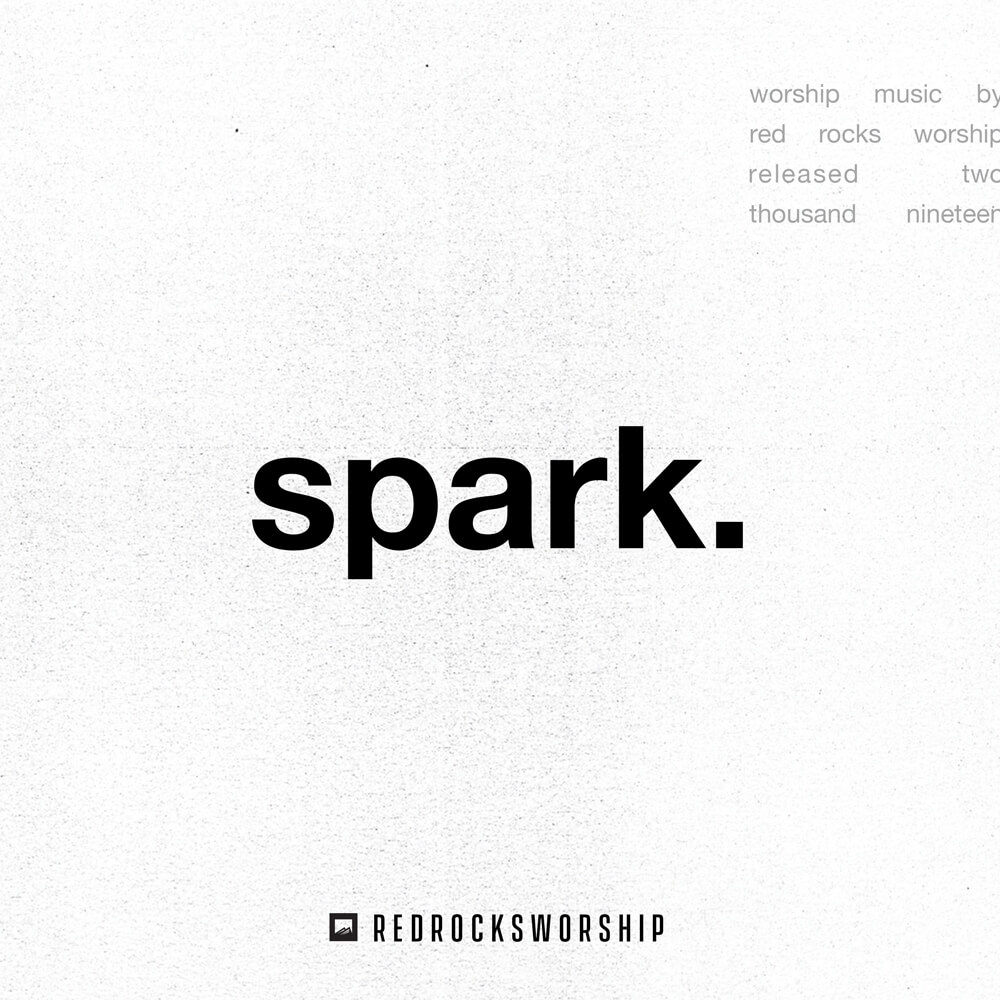 Red Rocks Worship/Provident Label Group album “spark.” on WorshipTeam ...