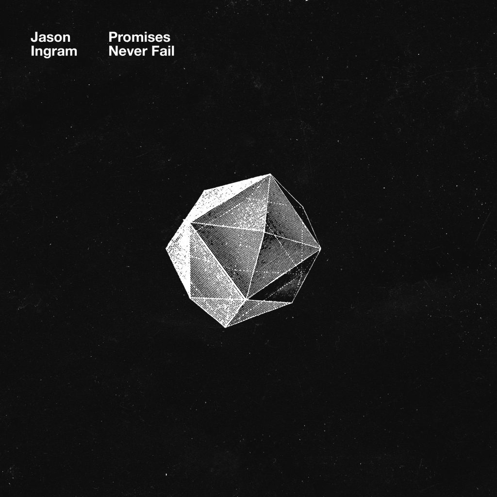 Jason Ingram/Essential Worship single “Promises Never Fail” on ...