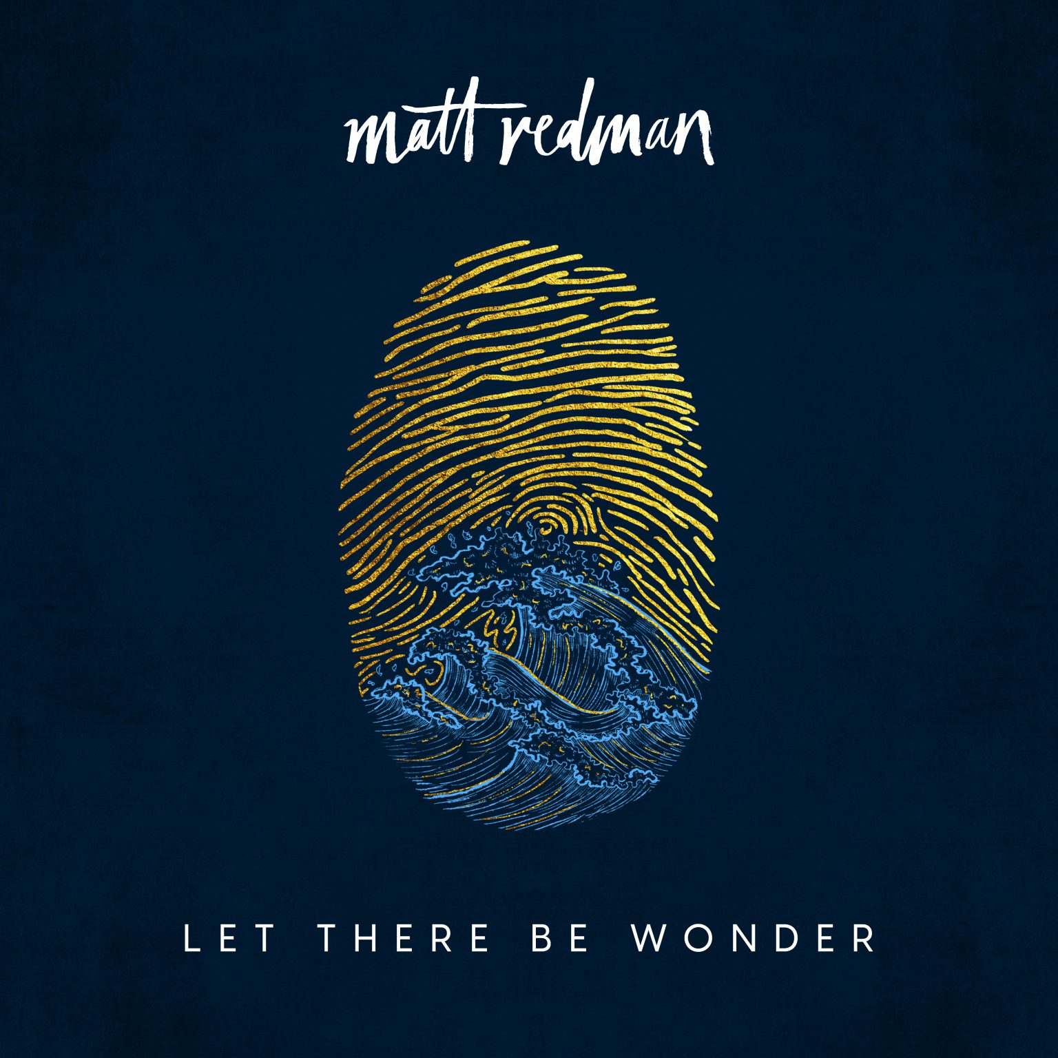 Matt Redman/Integrity Music album “Let There Be Wonder” on WorshipTeam ...