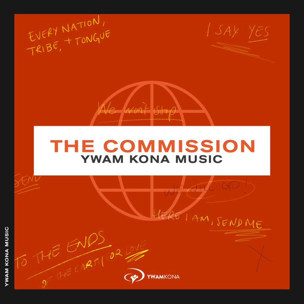 YWAM Kona Music/Integrity Music album “The Commission” on WorshipTeam ...