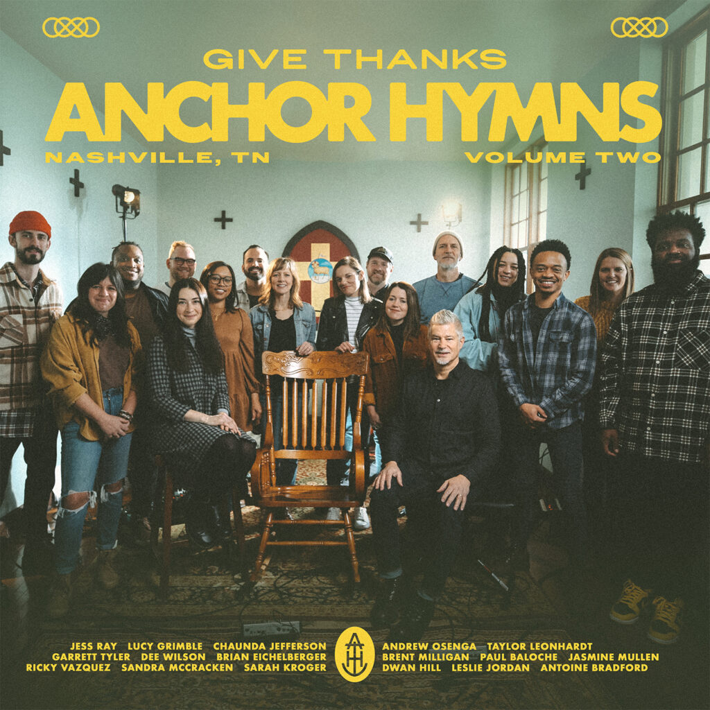 Anchor Hymns/Integrity Music album “Give Thanks” on WorshipTeam ...