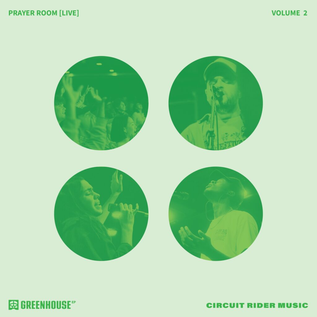 Greenhouse Prayer Room/Circuit Rider Music album “Greenhouse Vol. 2” on ...