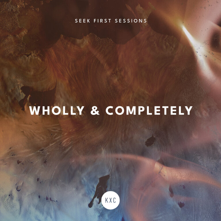 KXC “Wholly And Completely” on WorshipTeam – WorshipTeam.com