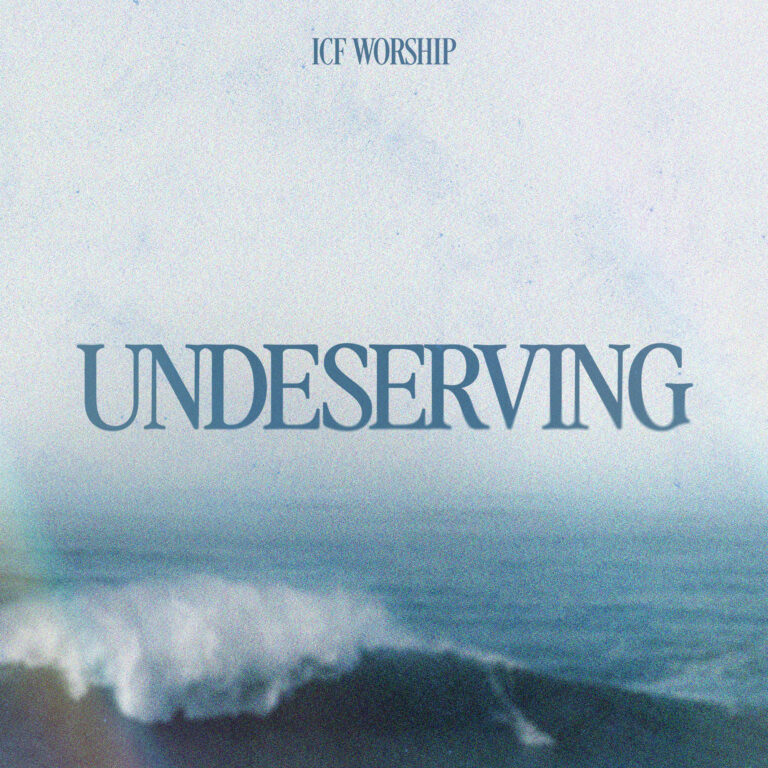 ICF Worship/Integrity Music “Undeserving” on WorshipTeam – WorshipTeam.com