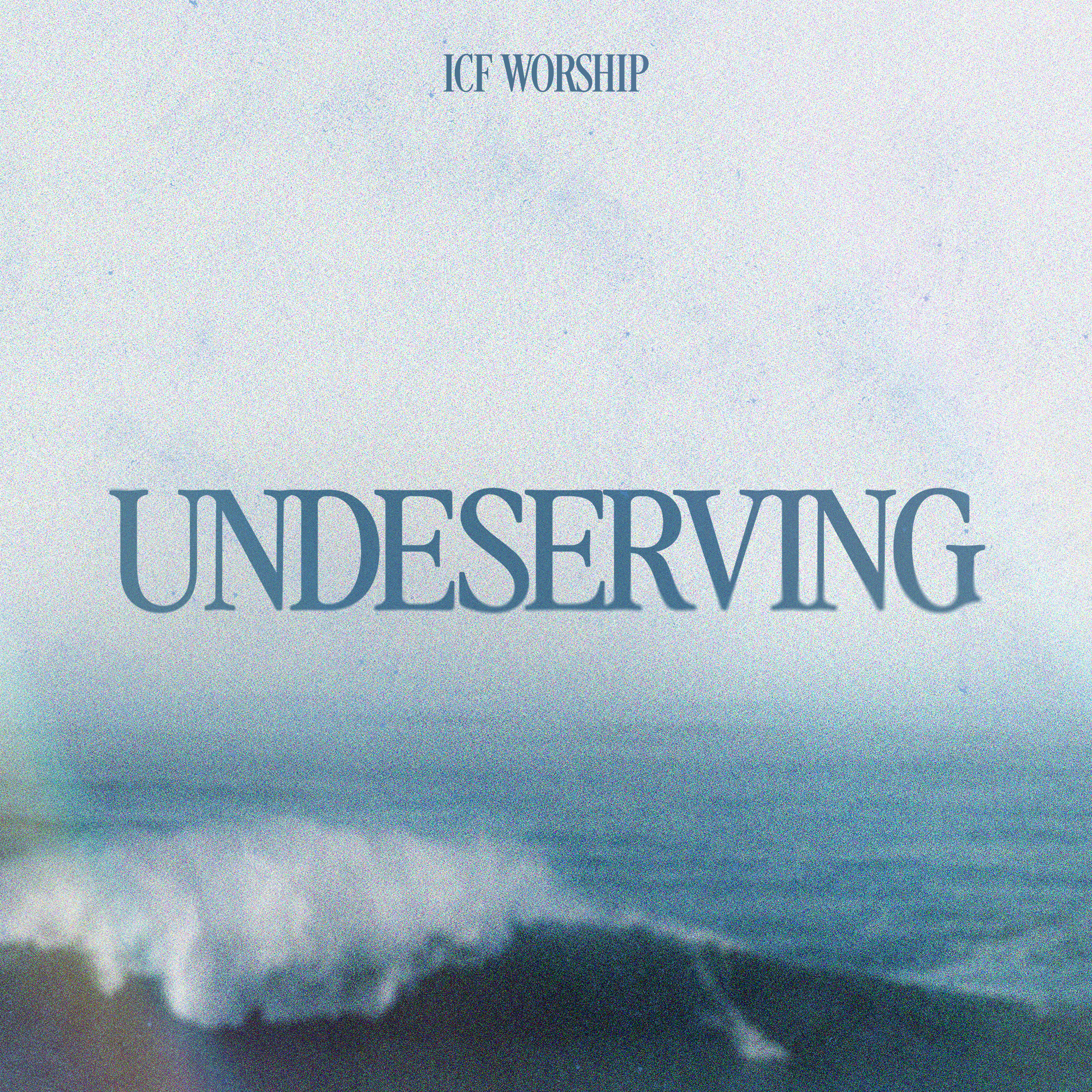 ICF Worship/Integrity Music “Undeserving” on WorshipTeam – WorshipTeam.com